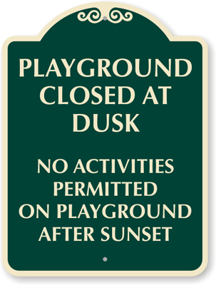 Designer Playground Closed At Dusk Sign, SKU: K-7530